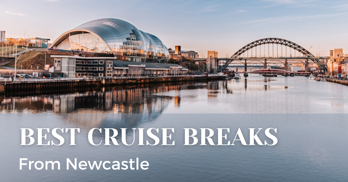 Best cruise destinations from Newcastle