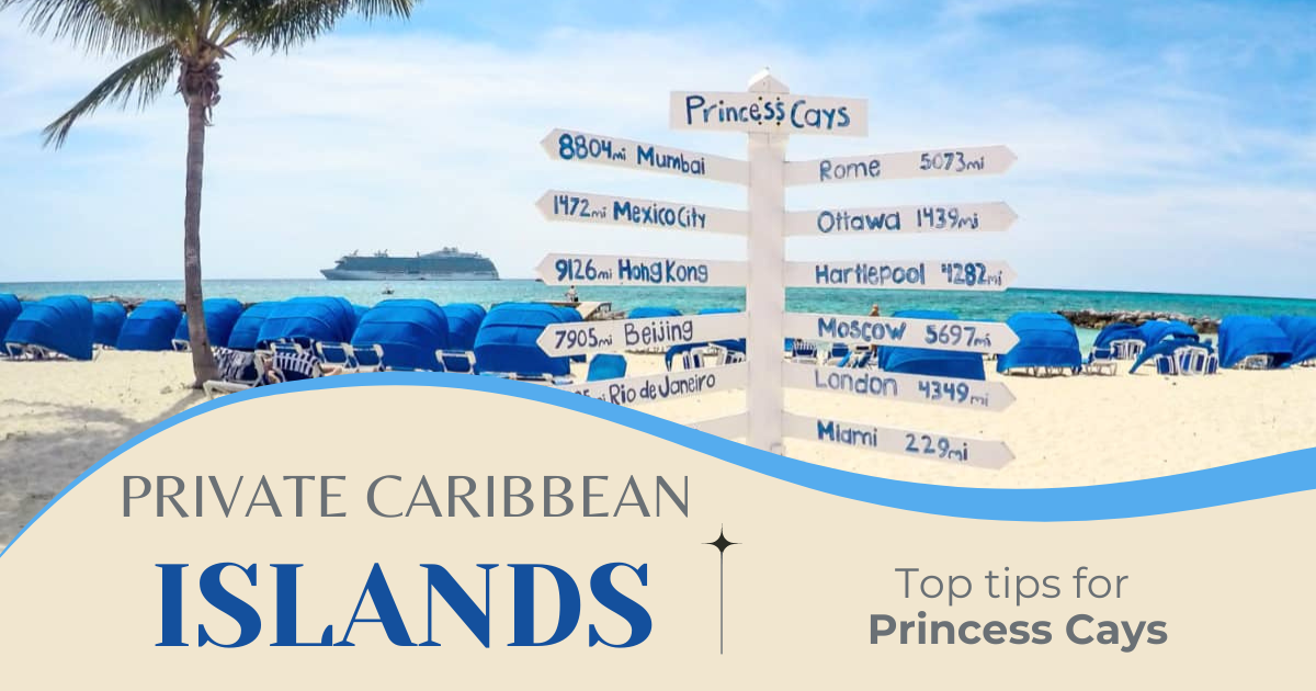 Top tips for Princess Cays